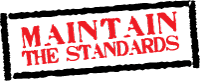 Maintain the Standards